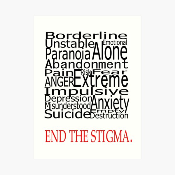 "End The Stigma - Borderline Personality Disorder" Art Print for Sale ...