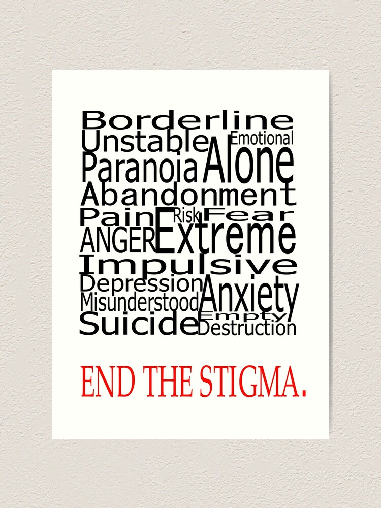 "End The Stigma - Borderline Personality Disorder" Art Print for Sale ...