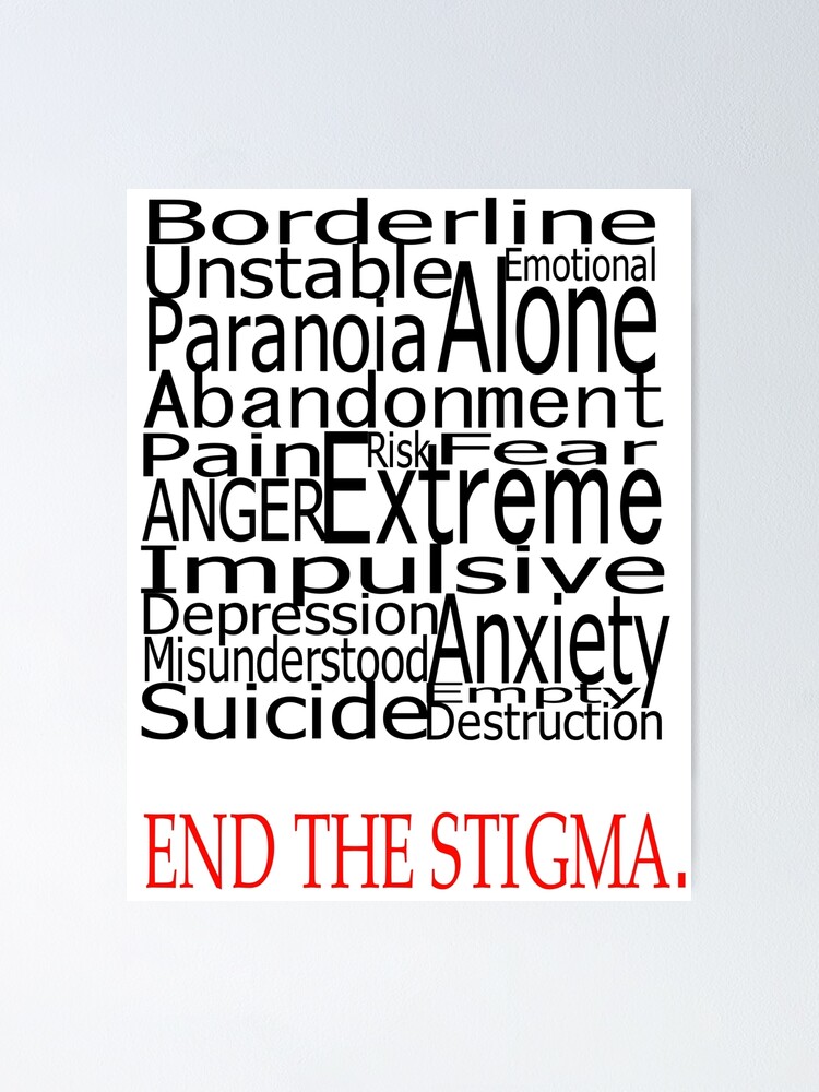 "End The Stigma - Borderline Personality Disorder" Poster by ...