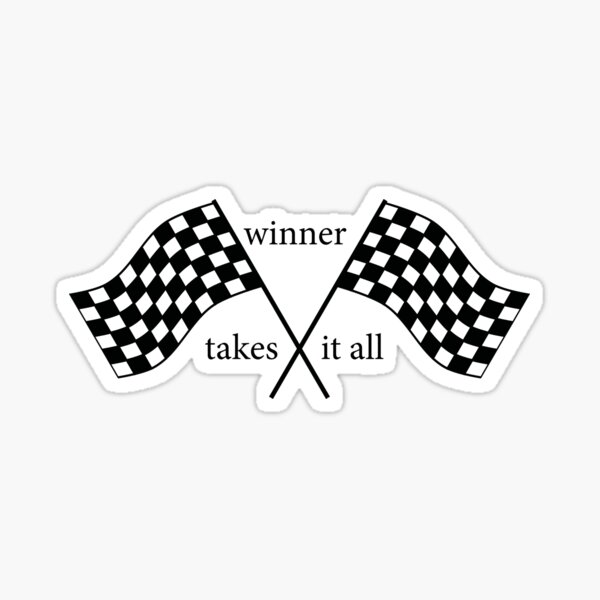 "Winner takes it all" Sticker by Ursache | Redbubble