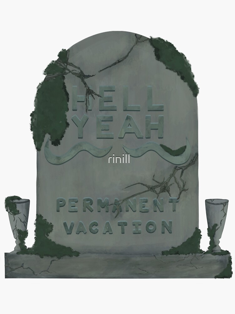 "Hell Yeah Gravestone" Sticker for Sale by rinill | Redbubble