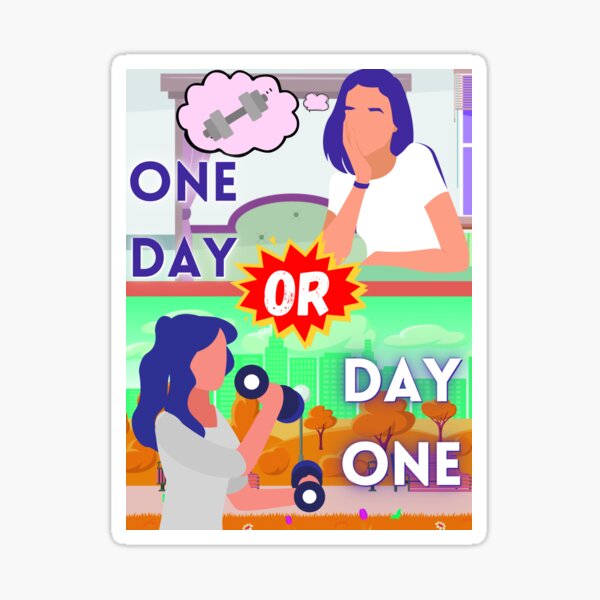 "One Day or Day One Motivational Aspirational Inspirational Affirmation ...