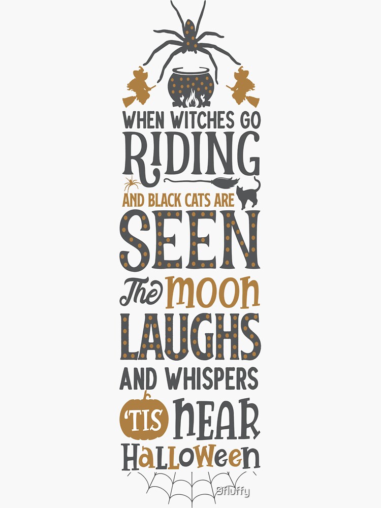 "when witches go riding and black cats" Sticker by 9fluffy | Redbubble