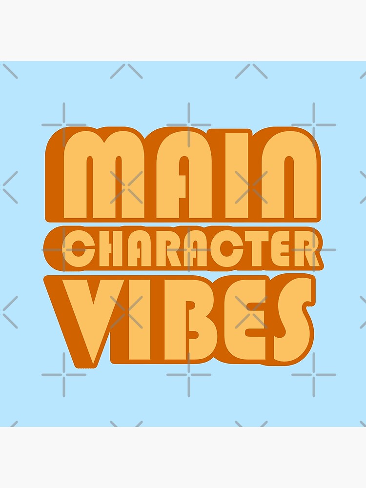 "Main Character Vibes" Poster by saracreates | Redbubble
