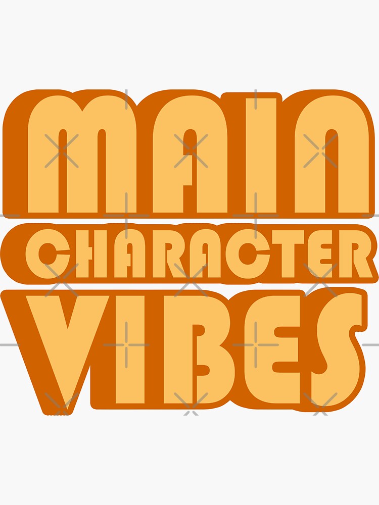 "Main Character Vibes" Sticker for Sale by saracreates | Redbubble