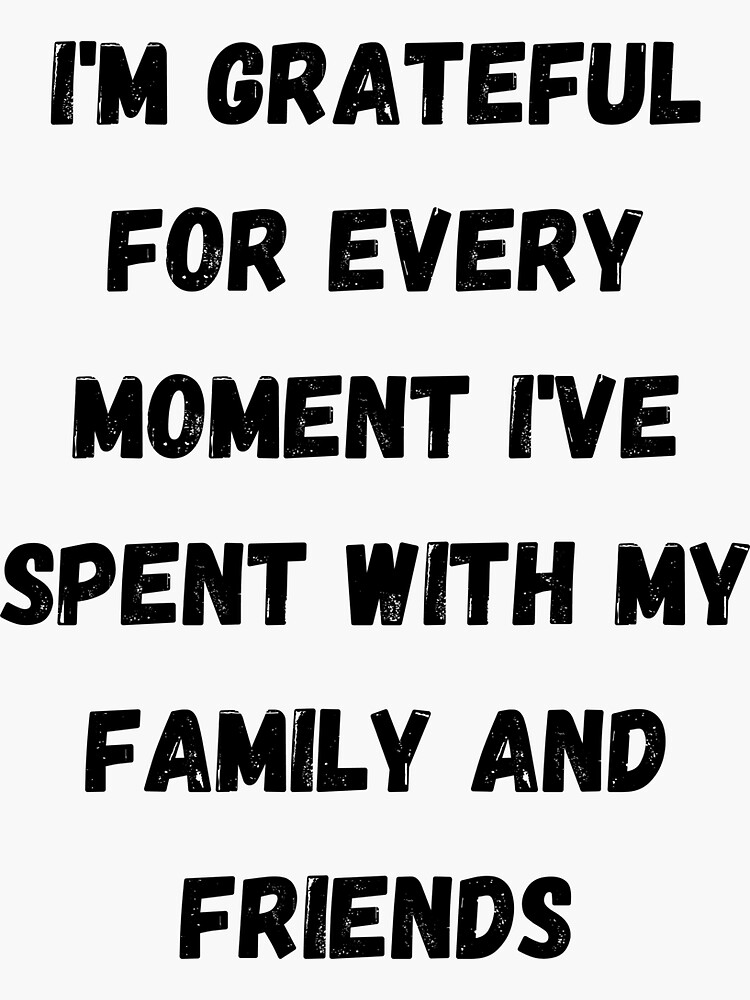 Pegatina «Estoy agradecido por cada momento que he pasado con mi ...