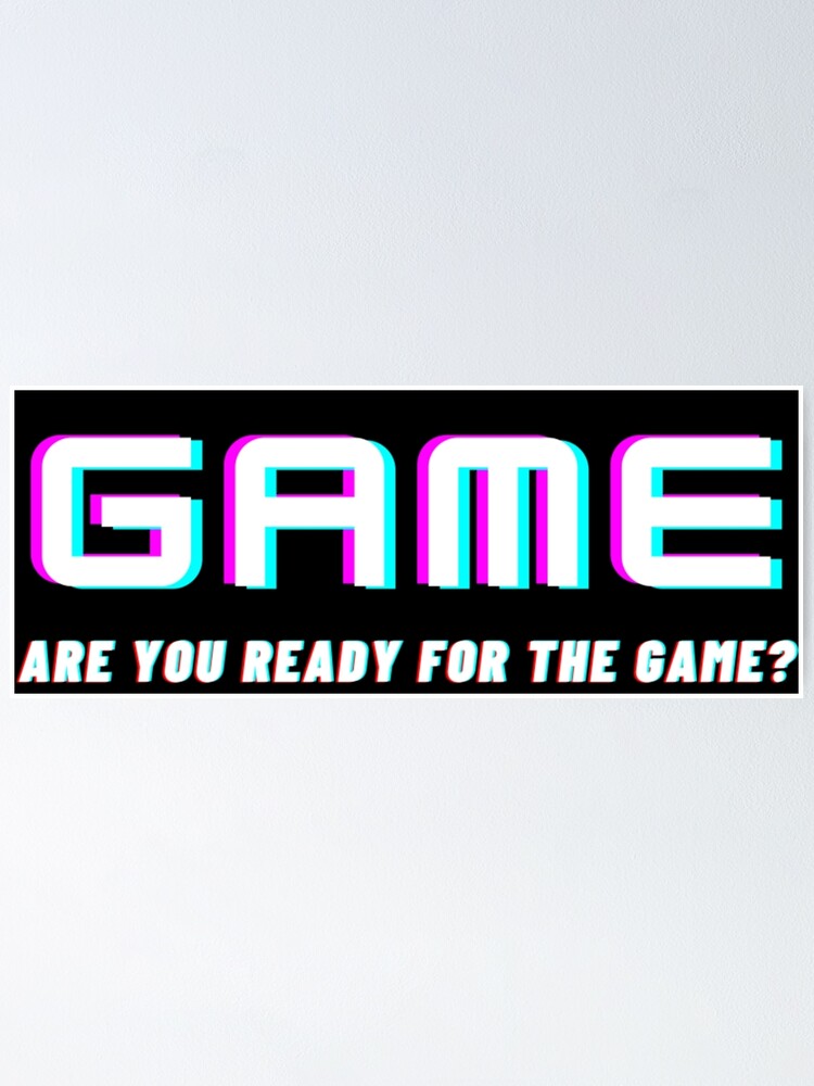 "Are you ready for the game?" Poster by hamzaaraz | Redbubble