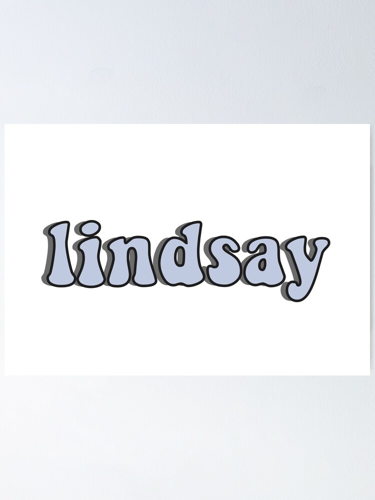 "Lindsay name sticker" Poster for Sale by maddy9co | Redbubble