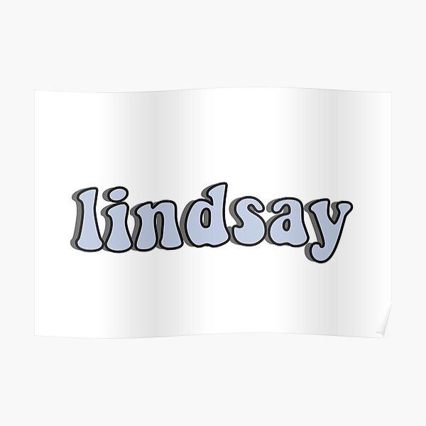 "Lindsay name sticker" Poster for Sale by maddy9co | Redbubble