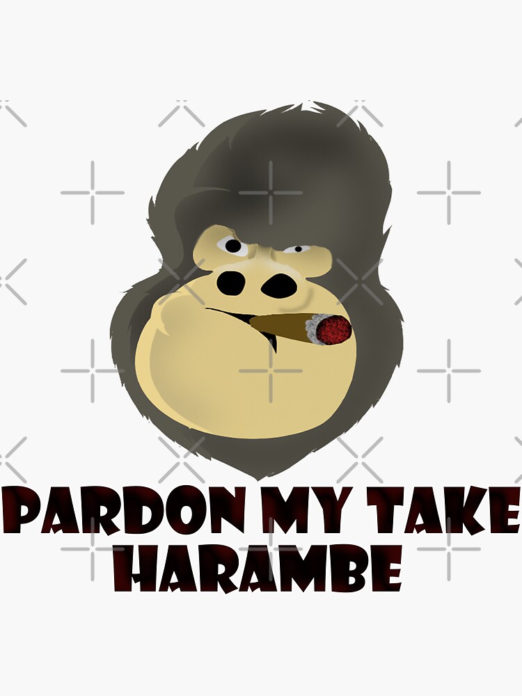 "Pardon My Take Harambe" Sticker by Ngadishop | Redbubble