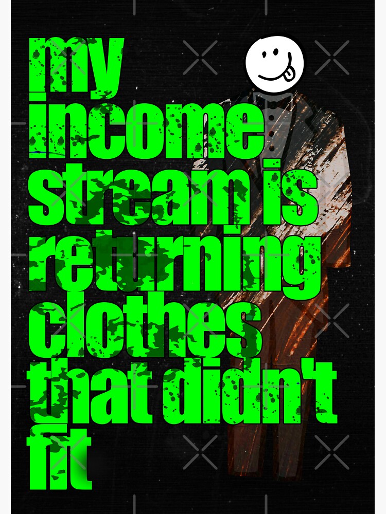 "funny t-shirt "my income stream" Sticker for Sale by vallertine ...