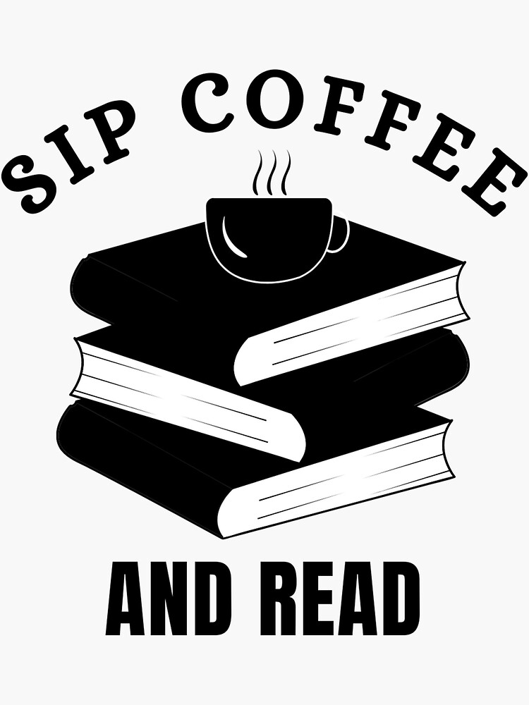 "Sip Coffee and Read" Sticker by westenfield | Redbubble