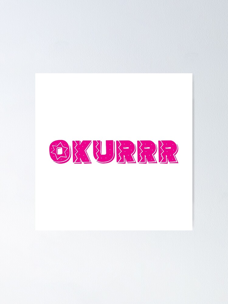"OKURRR" Poster for Sale by jaylesston | Redbubble