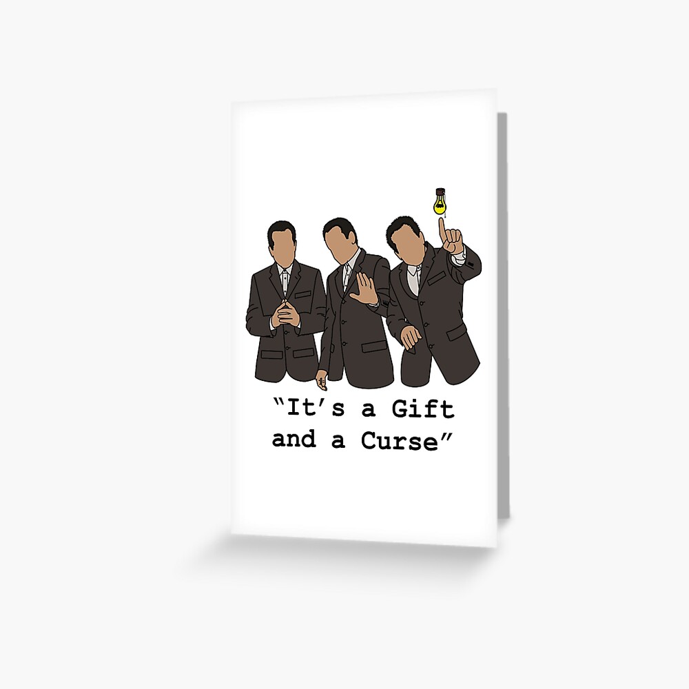 "It’s a gift and a curse." Greeting Card by Sonofaseacook | Redbubble