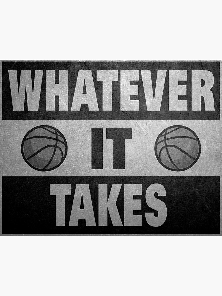 "Whatever it Takes - Basketball" Sticker by Marshmallow-Sky | Redbubble