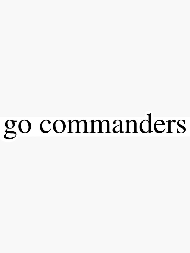 "go commanders " Sticker by delborg | Redbubble
