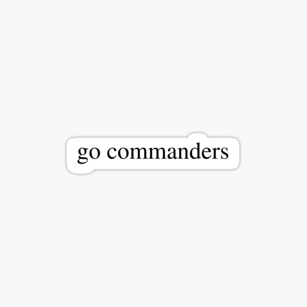 "go commanders " Sticker by delborg | Redbubble