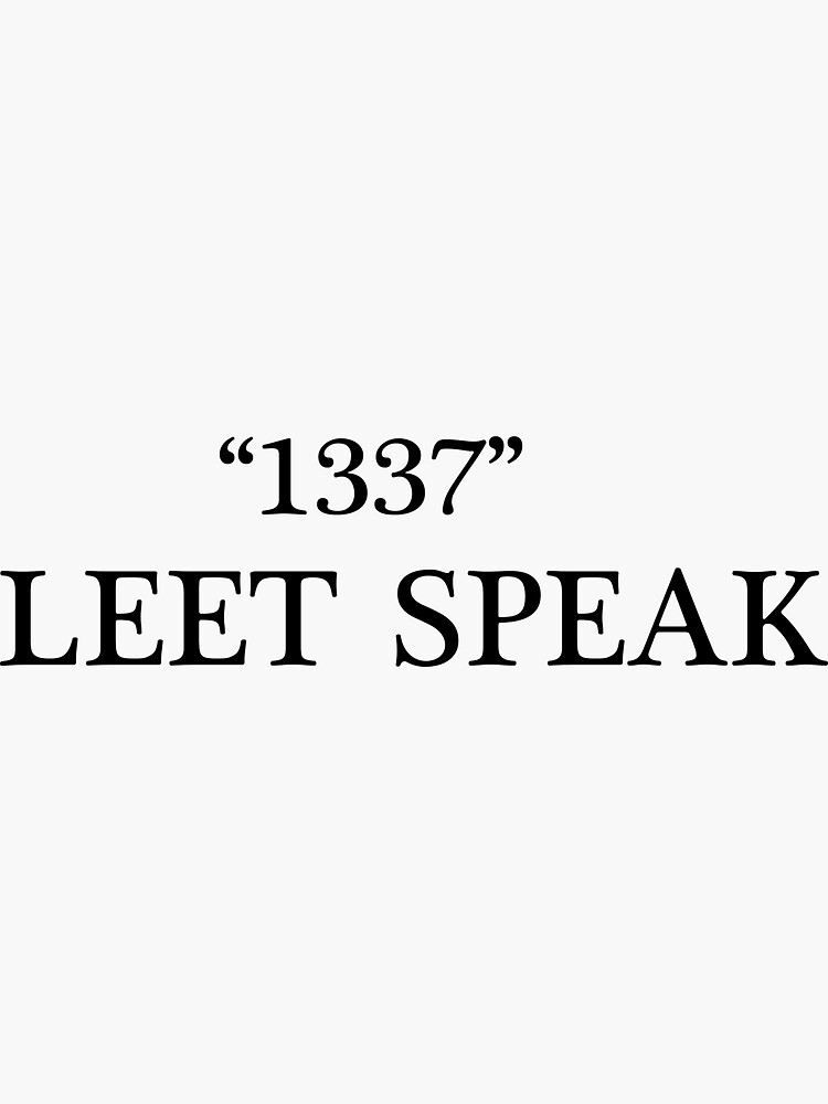 ""1337" LEET SPEAK" Sticker for Sale by Mazagao | Redbubble