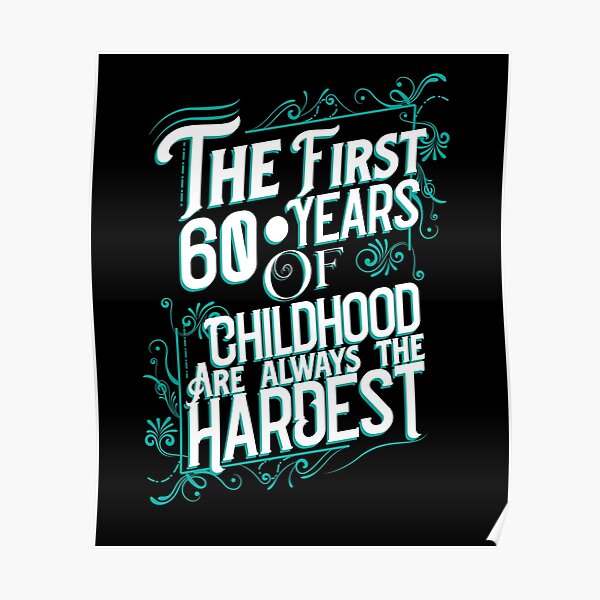  60th Birthday Quotes Funny For 60 Year Old Man Poster For Sale By