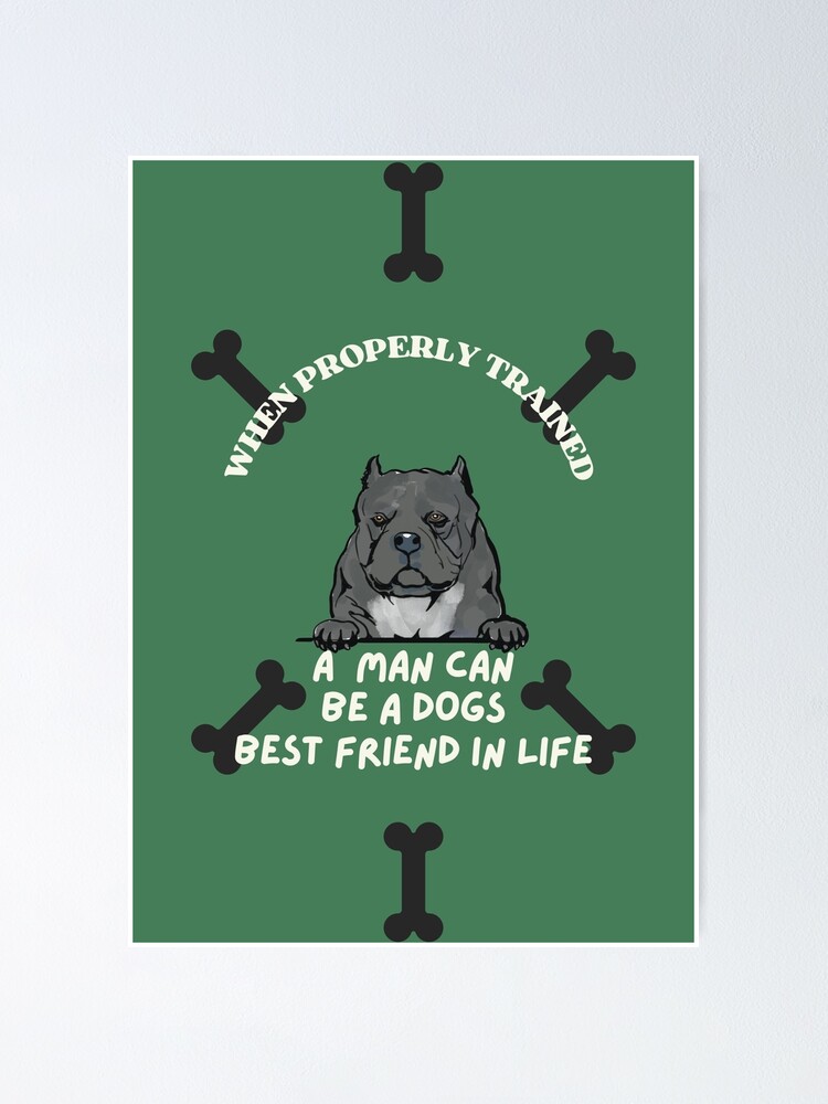 " When Properly Trained - Man's Best friend - Spanish Bulldog" Poster ...