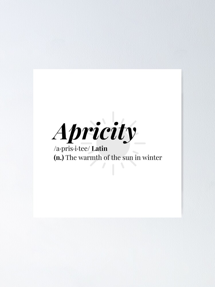 "Apricity Word Definition " Poster for Sale by SkyeStLouis | Redbubble