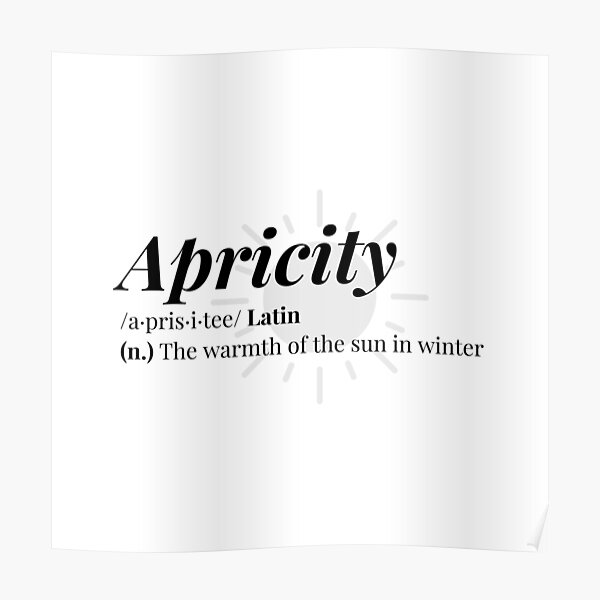 "Apricity Word Definition " Poster for Sale by SkyeStLouis | Redbubble