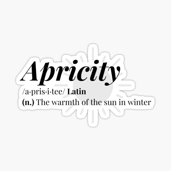 "Apricity Word Definition " Sticker by SkyeStLouis | Redbubble