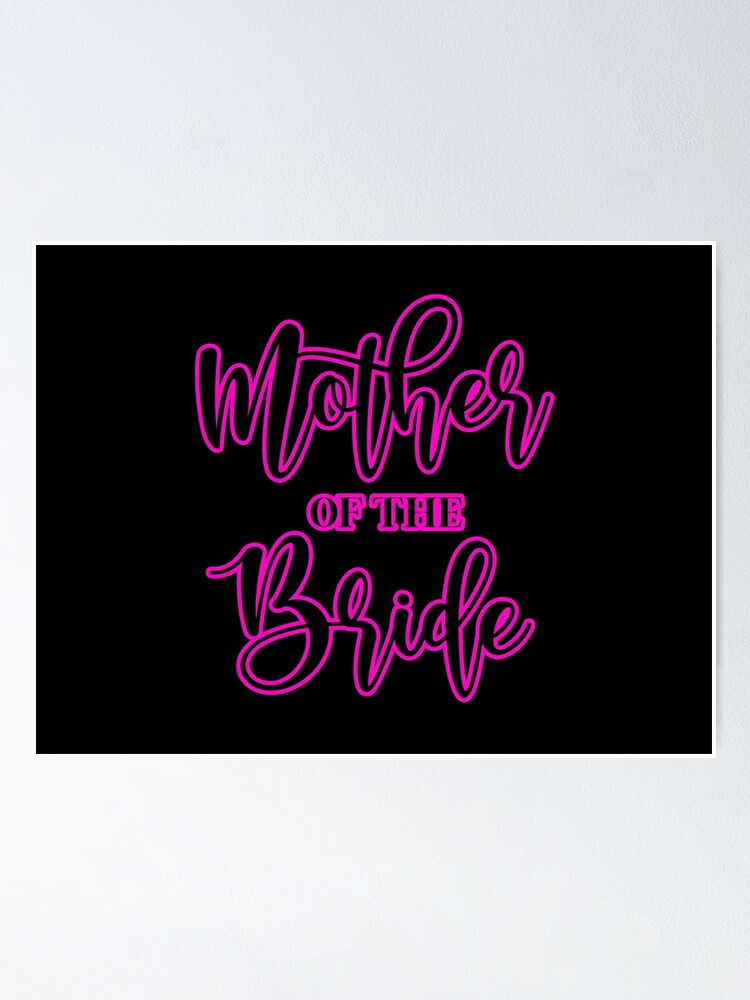 "mother of the bride pink text" Poster by Astralia | Redbubble