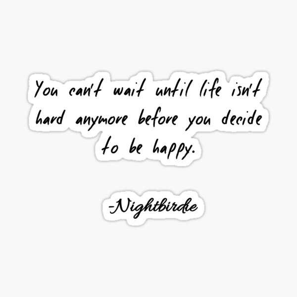 "Nightbirdie - Quote" Sticker by kashy-mcg | Redbubble