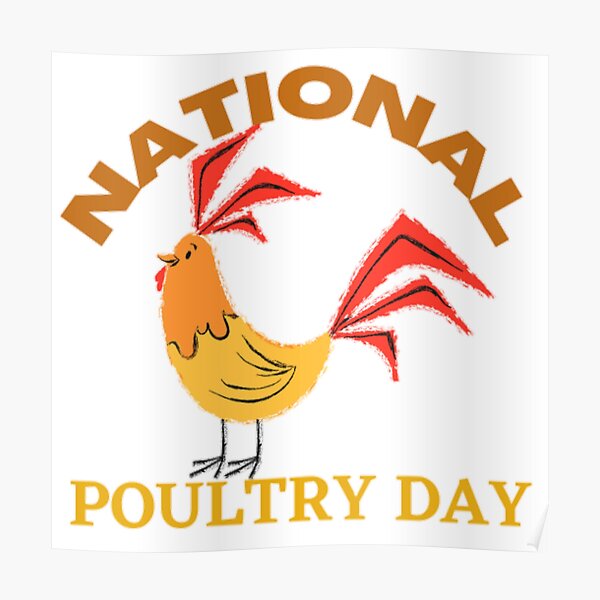 "NATIONAL POULTRY DAY| POULTRY DAY | POULTRY CHICKEN " Poster for Sale ...