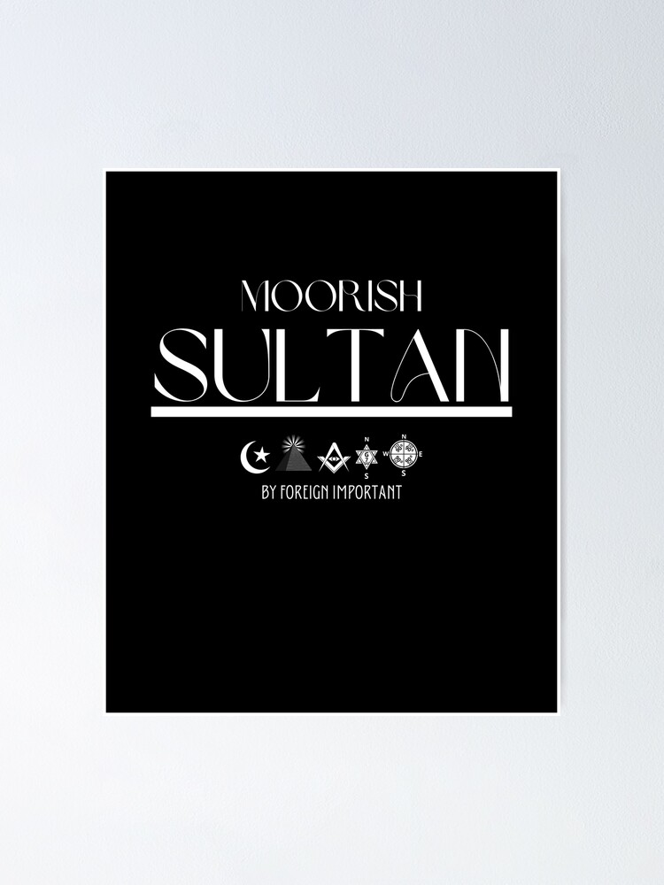 "MOORISH SULTAN" Poster for Sale by MOORTHANGOLD | Redbubble