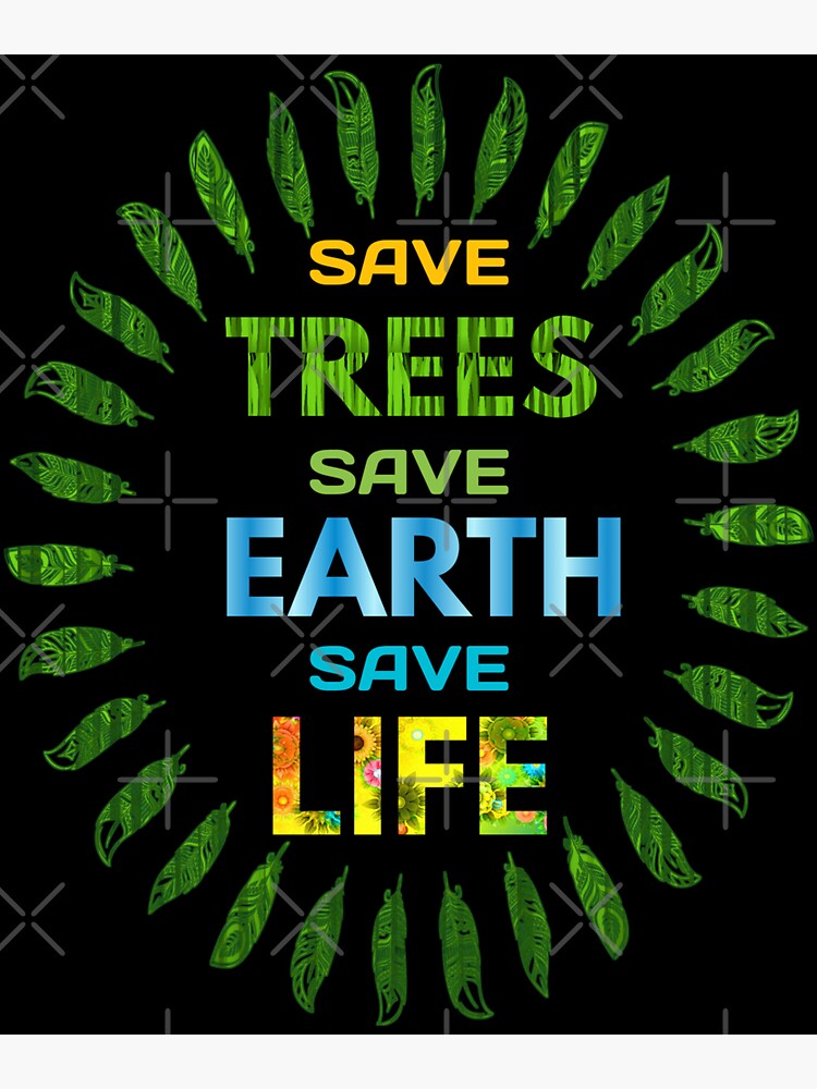 "Save Trees Save Earth Save Life, Earth Day Theme" Sticker for Sale by ...