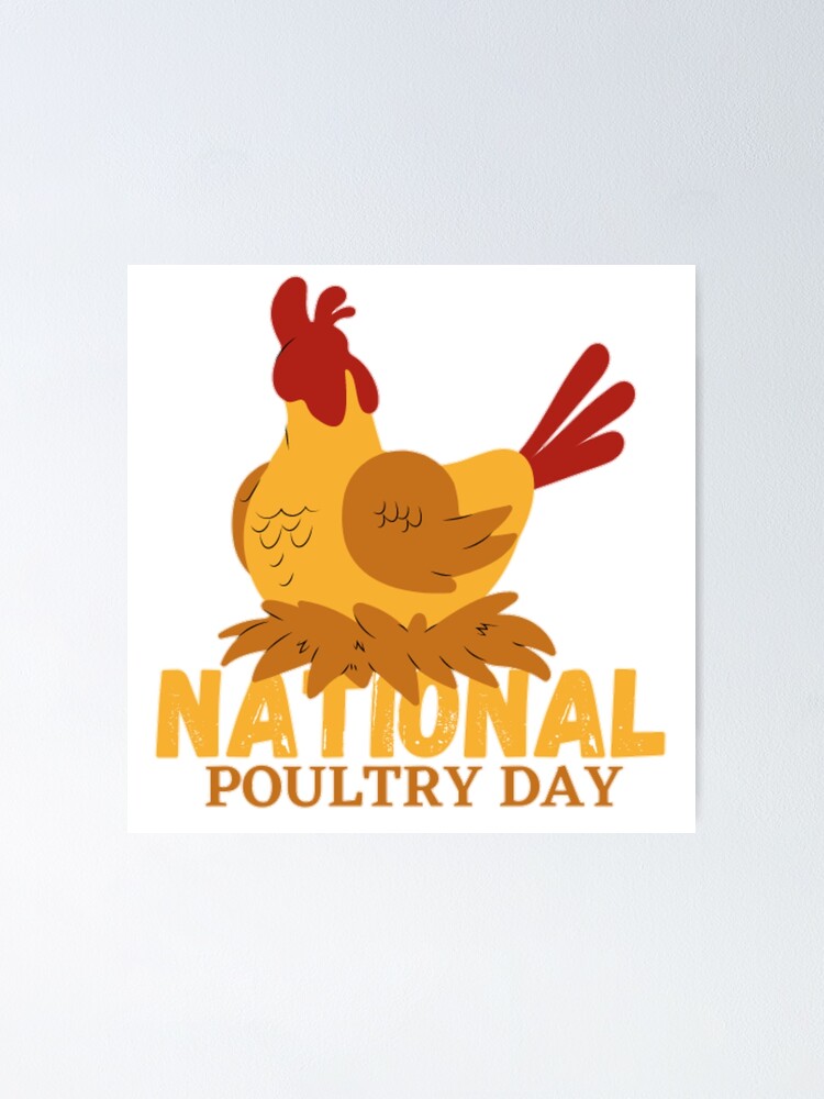 "NATIONAL POULTRY DAY| POULTRY DAY | POULTRY CHICKEN " Poster by ...