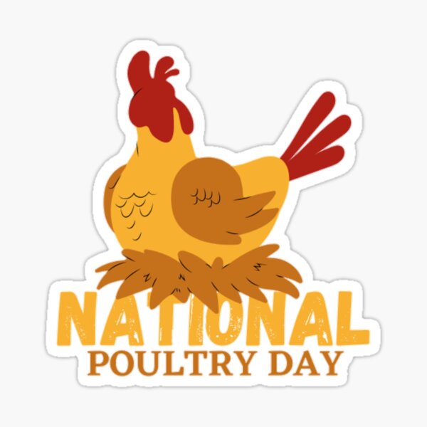 "NATIONAL POULTRY DAY| POULTRY DAY | POULTRY CHICKEN " Sticker by ...