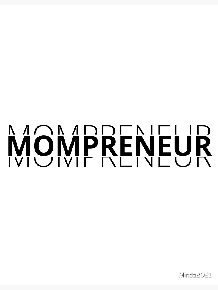 "Mompreneur" Photographic Print by Minda2021 | Redbubble