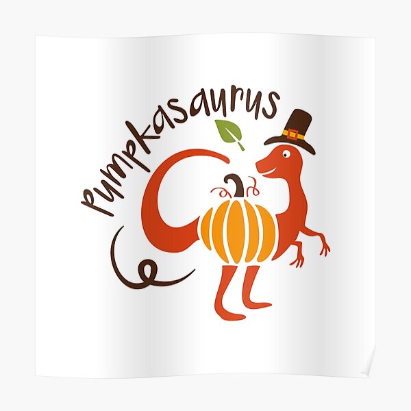 "Pumpkasaurus" Poster for Sale by Tia-Ako | Redbubble