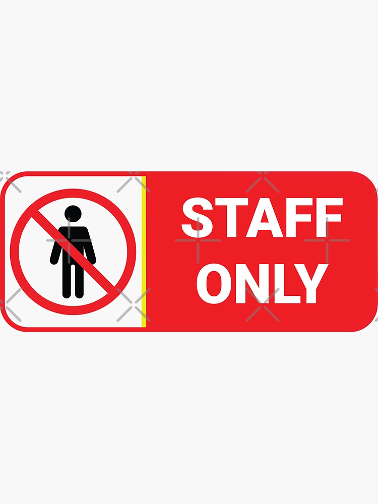 "Staff Only" Sticker for Sale by jain-ravi002 | Redbubble