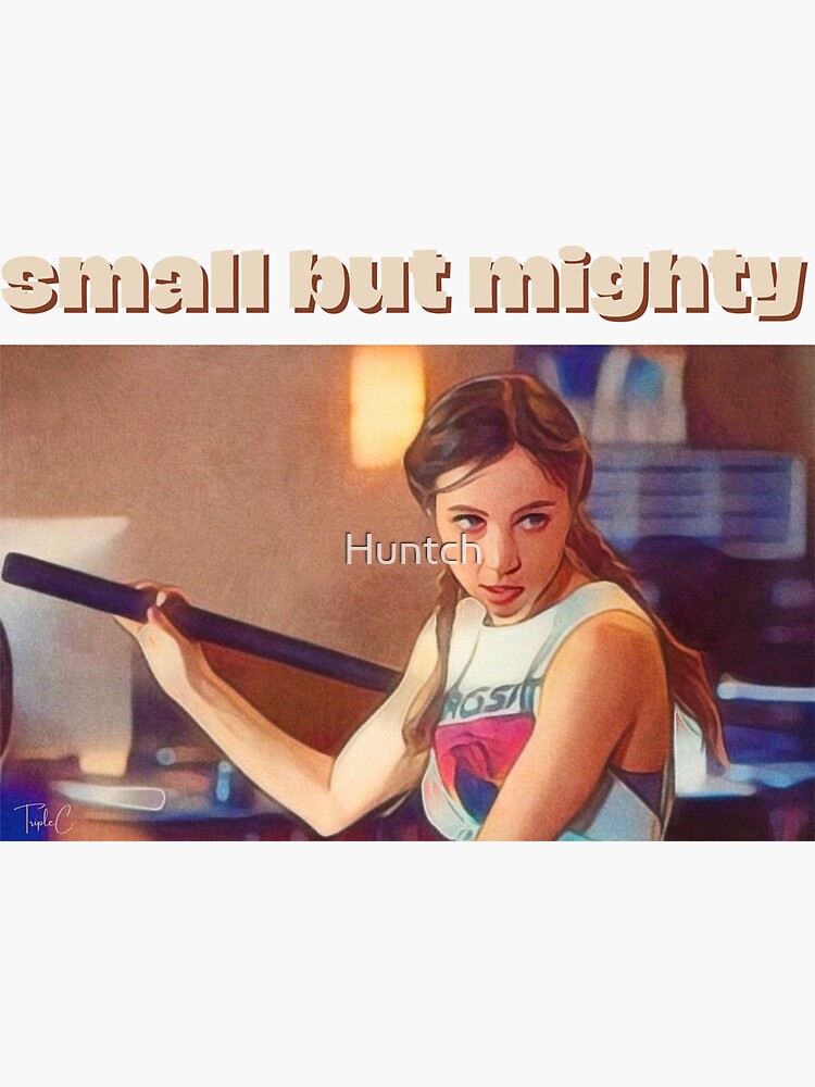 "Small but mighty " Sticker by Huntch | Redbubble