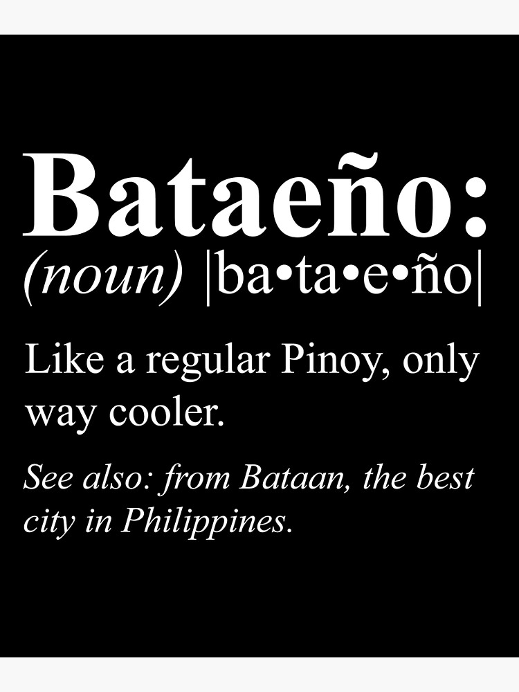 "Pinoy Bataan Philippines Gift - Bataeño Definition" Poster for Sale by ...