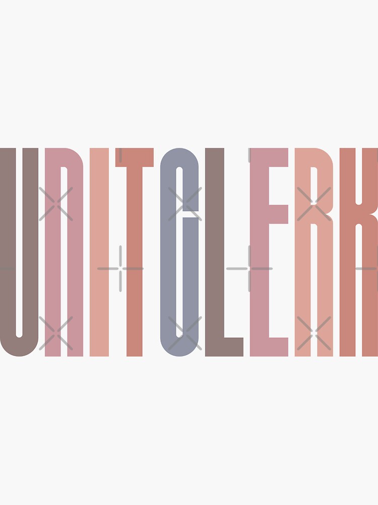 "Unit Clerk - Tall Font Contrast on White Design" Sticker by ...