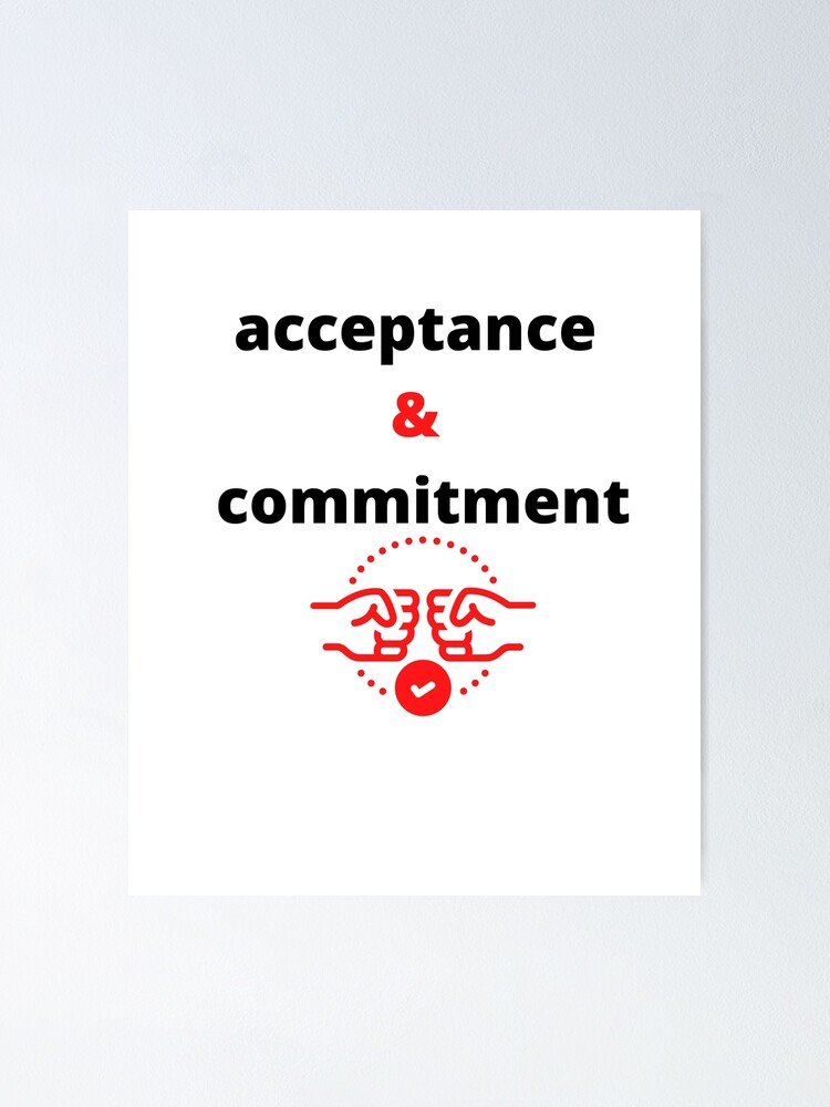"Acceptance And Commitment." Poster for Sale by soniya20 | Redbubble