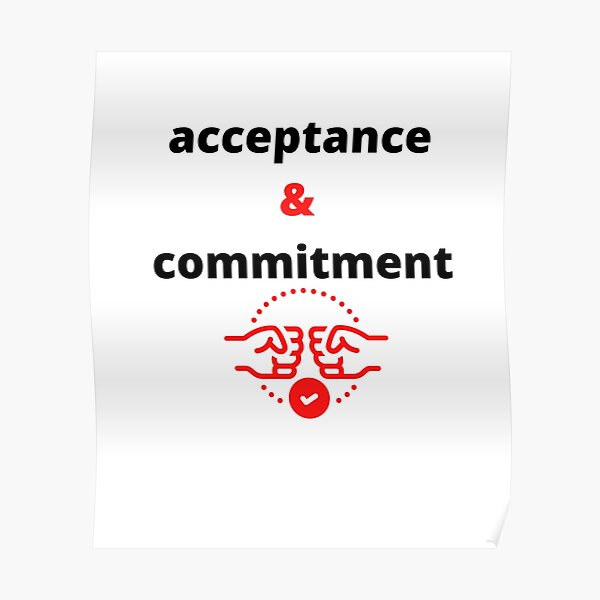 "Acceptance And Commitment." Poster for Sale by soniya20 | Redbubble