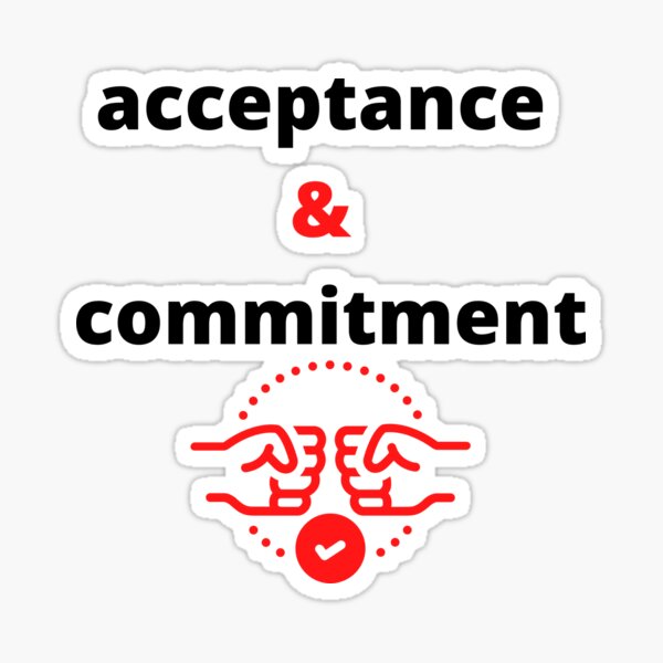 "Acceptance And Commitment." Sticker by soniya20 | Redbubble