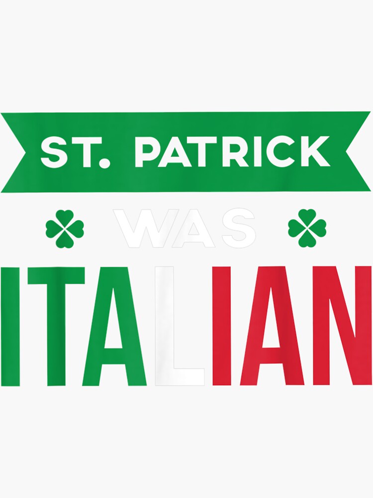 "St Patrick Was Italian Italy Flag " Sticker by amyadt77 | Redbubble