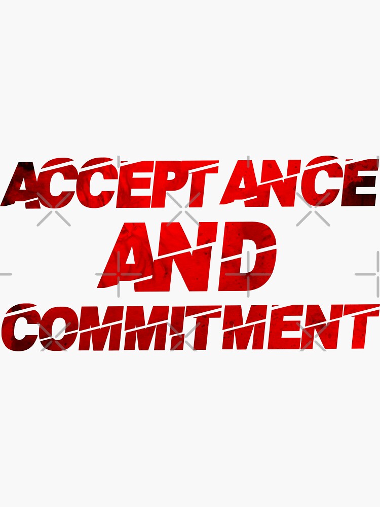 "acceptance and commitment" Sticker by Deep24Design | Redbubble