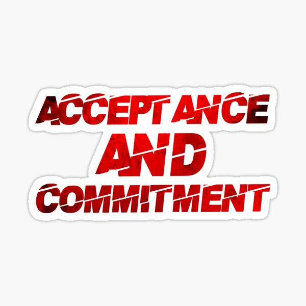 "acceptance and commitment" Sticker by Deep24Design | Redbubble