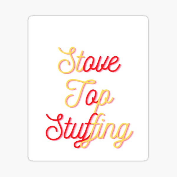 "stove top stuffing" Sticker by Nileriverdesign | Redbubble