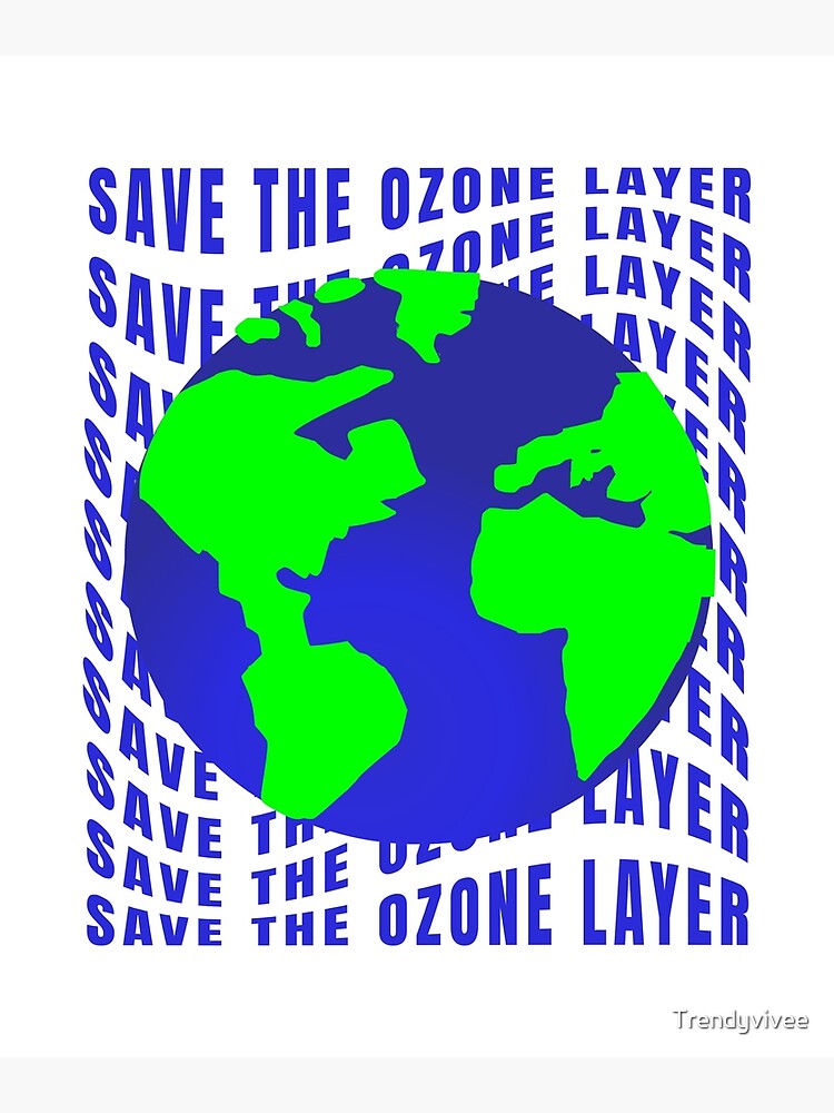 "Save The Ozone Layer, earth day, save earth" Art Print for Sale by ...