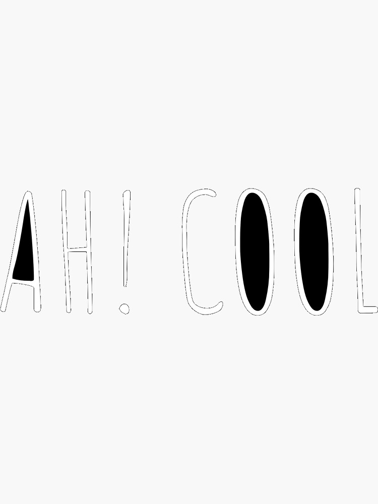 "AH! COOL Beautiful Simple and Cool Design" Sticker for Sale by ...