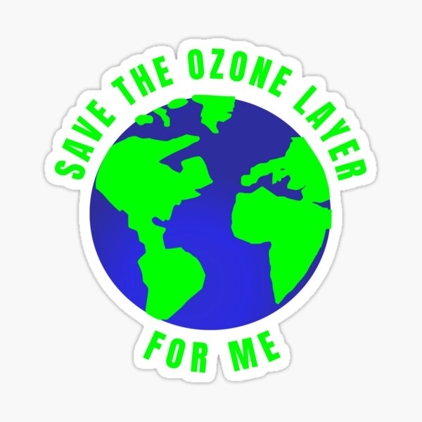 "Save The Ozone Layer, earth day, save earth" Sticker by Trendyvivee ...